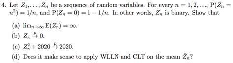 Solved 4 Let Z1 Zn Be A Sequence Of Random Variables