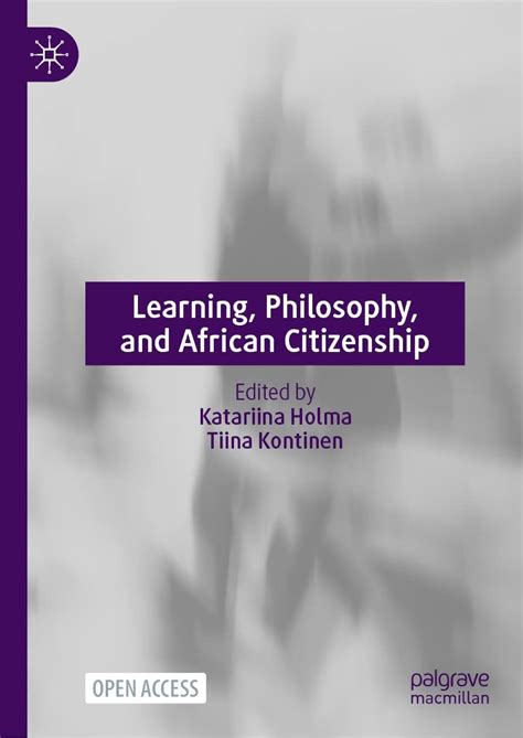 Learning Philosophy And African Citizenship By Katariina Holma