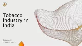 Ppt Tobacco Industry In India Is A Growing Business Ideas Powerpoint