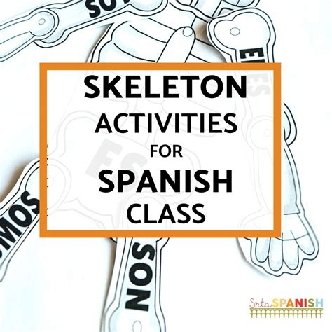 Skeleton Activities For Spanish Class Srta Spanish