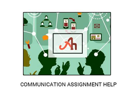 Communication Assignment Help Need Assignment Help