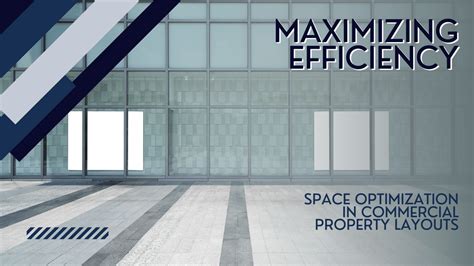 Maximizing Efficiency Space Optimization In Commercial Property Layouts