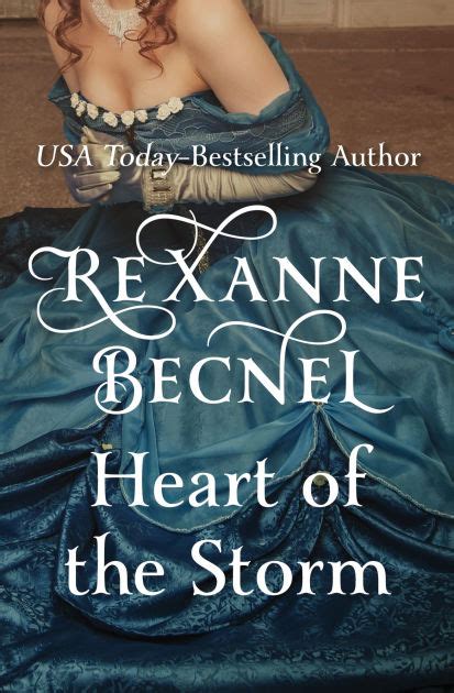 Heart Of The Storm By Rexanne Becnel Ebook Barnes And Noble®