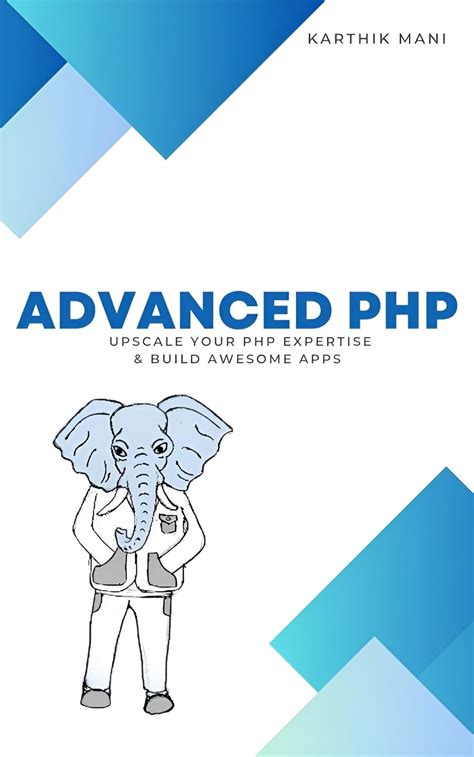 Advanced Concepts In Php Upscale Your Programming Expertise And Build