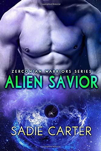 Alien Savior Zerconian Warriors By Sadie Carter Goodreads