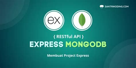 Tutorial RESTful API Express Dan MongoDB Membuat Project Express SantriKoding Com