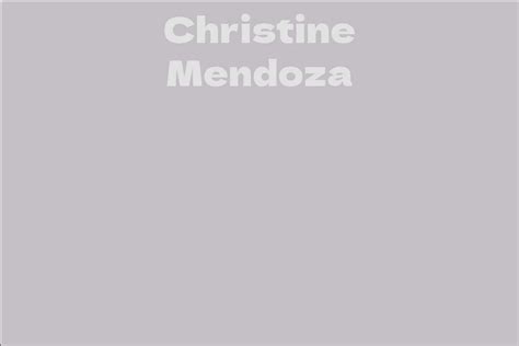 Christine Mendoza Facts Bio Career Net Worth Aidwiki
