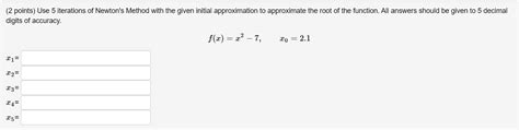 Solved Points Use Iterations Of Newton S Method With Chegg