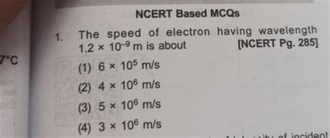 Ncert Based Mcqs The Speed Of Electron Having Wavelength 1 2 Times 10