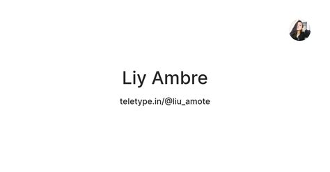 Liy Ambre — Teletype