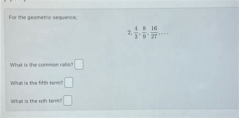 Solved For The Geometric Sequence243891627dotswhat Is