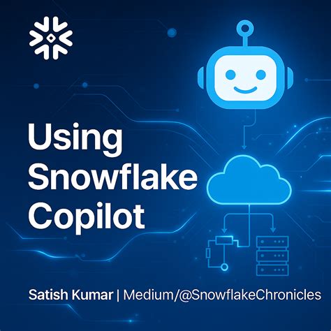 using snowflake copilot your ai assistant for smarter faster data analysis by satish kumar