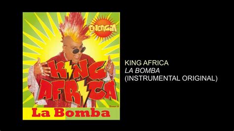 King Africa La Bomba Instrumental Original Youtube
