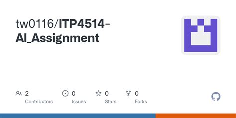 Github Tw0116itp4514 Aiassignment