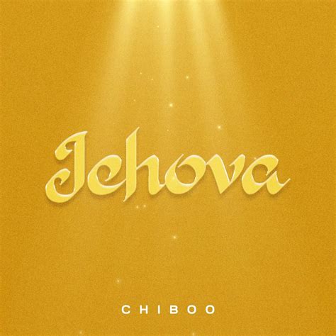 Jehova By Chiboo Listen On Audiomack
