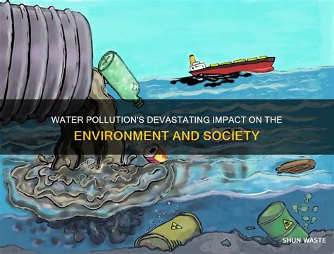 Water Pollutions Devastating Impact On The Environment And Society