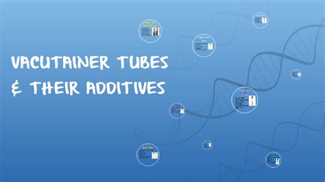 Vacutainers And Additives By Diana Romo On Prezi