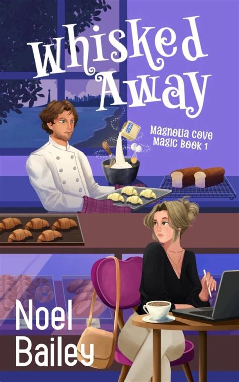 Whisked Away Magnolia Cove Magic Series By Noel Bailey Itsy Bitsy