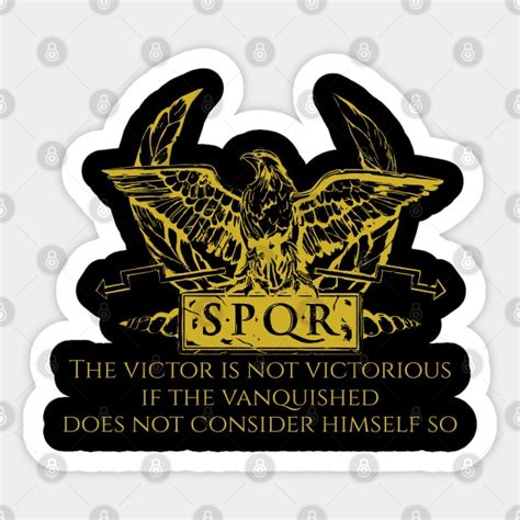 The Victor Is Not Victorious If The Vanquished Does Not Consider