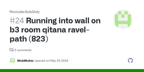 Running Into Wall On B3 Room Qitana Ravel Path 823 · Issue 24