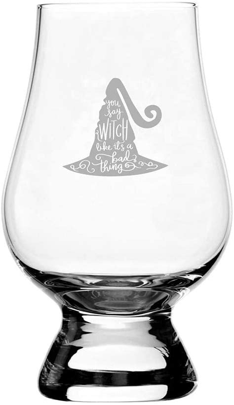 You Say Witch Like Its Bad Happy Halloween Etched 65oz Glencairn
