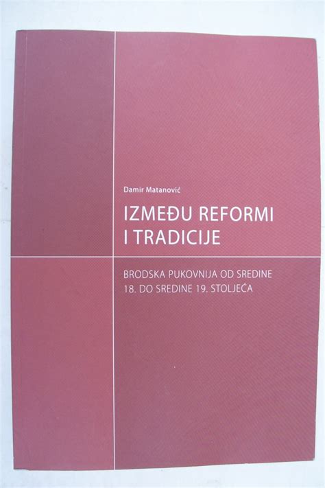 IzmeĐu Reformi I Tradicije Damir Matanović