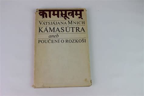 VitsjÁjana Mnich KÁmasÚtra Aneb PouČenÍ O RozkoŠi Zajímavá Kniha