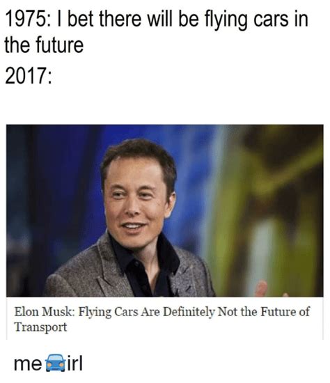 I Bet There Will Be Flying Cars In The Future Meme Explanation And Examples