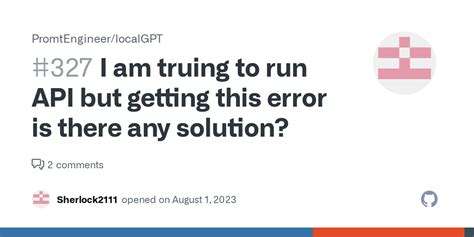 I Am Truing To Run API But Getting This Error Is There Any Solution Issue 327