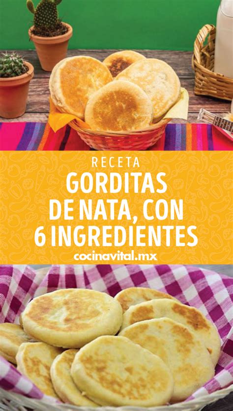 Receta De Gorditas De Nata Con 6 Ingredientes Receta Gorditas De Nata Recetas De Comida
