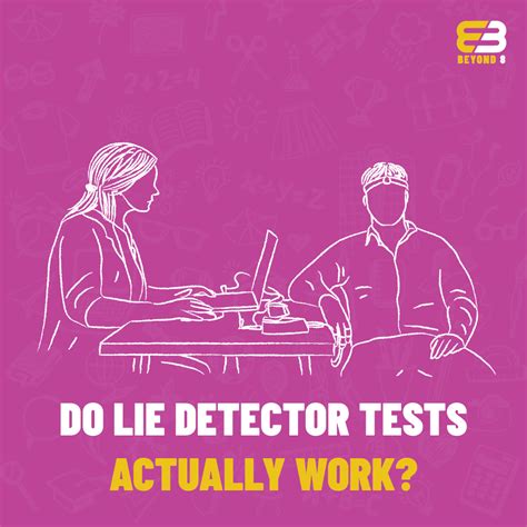 Beyond 8 The Theory Behind The Polygraph Is That When