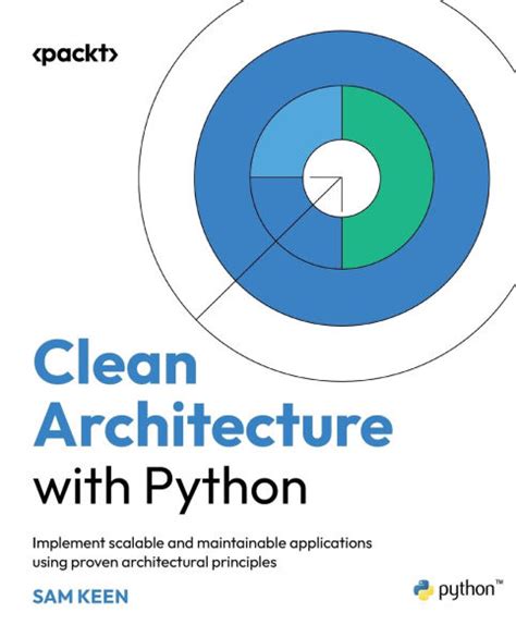 Clean Architecture With Python Implement Scalable And Maintainable