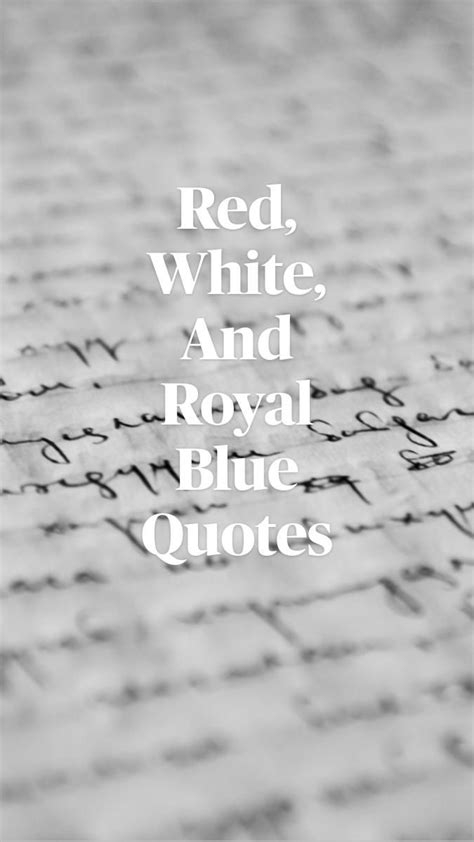 Red White And Royal Blue Quotes Book Quotes Casey Mcquiston Books