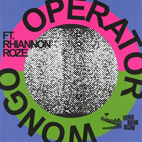 Wongo Operator Feat Rhiannon Roze [rules Dont Apply] Music And Downloads On Beatport