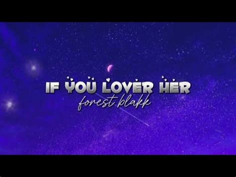 FOREST BLAKK ----if you love her ___sped up lyrics 🎵 - YouTube