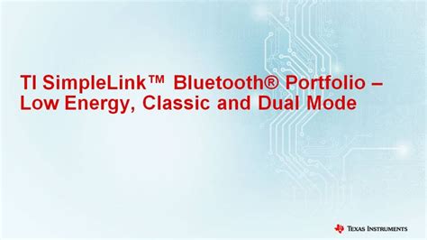 Ti Simplelink™ Bluetooth® Portfolio Low Energy Classic And Dual Mode Vídeo