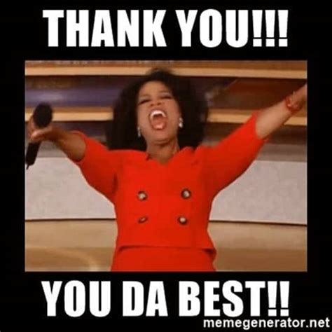 50 Funny You Are The Best Memes To Show Appreciation For A Person