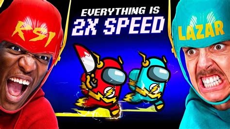 Sidemen Among Us But Everything Is Double Speed Youtube