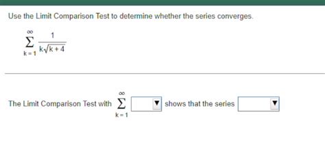 Solved Use The Limit Comparison Test To Determine Whether Chegg Com