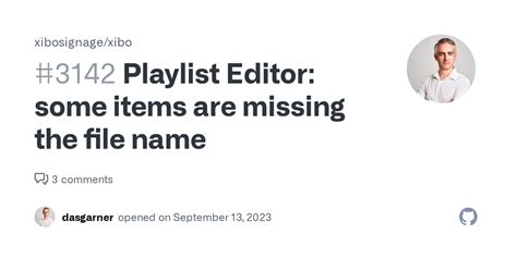 Playlist Editor Some Items Are Missing The File Name · Issue 3142 · Xibosignagexibo · Github