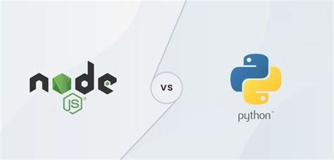 Nodejs Vs Python Which Is Better