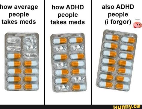 How Average How Adhd Also Adhd People People People Takes Meds I Takes