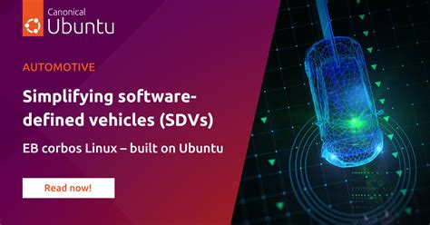 Simplifying Software Defined Vehicles SDVs With EB Corbos Linux Built On Ubuntu Ubuntu