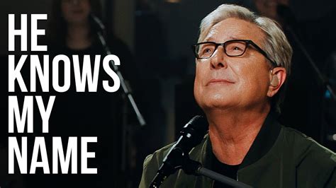 He Knows My Name Live Worship Again With Don Moen Chords Chordify