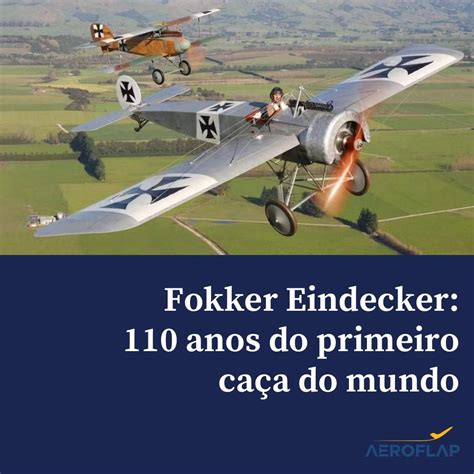 Em 2025 é Celebrado O 110º Aniversário Do Fokker Eindecker Ou Fokker