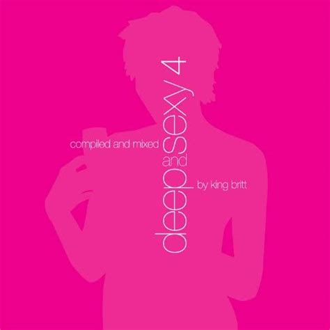 Play Deep And Sexy 4 Mixed By King Britt By Various Feat King Britt On