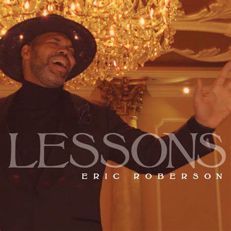 Eric Roberson Shares New Single Lessons Rated Randb