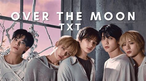 Txt Over The Moon Lyrics Youtube