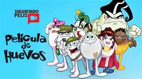Una Pelicula De Huevos Resumen En 12 Minutos Youtube