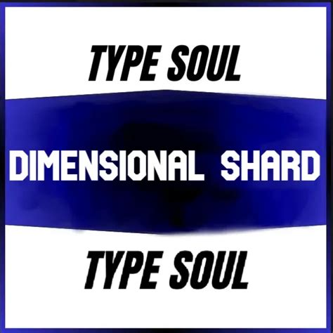 Dimensional Shard Type Soul Type Soul Game Items Gameflip